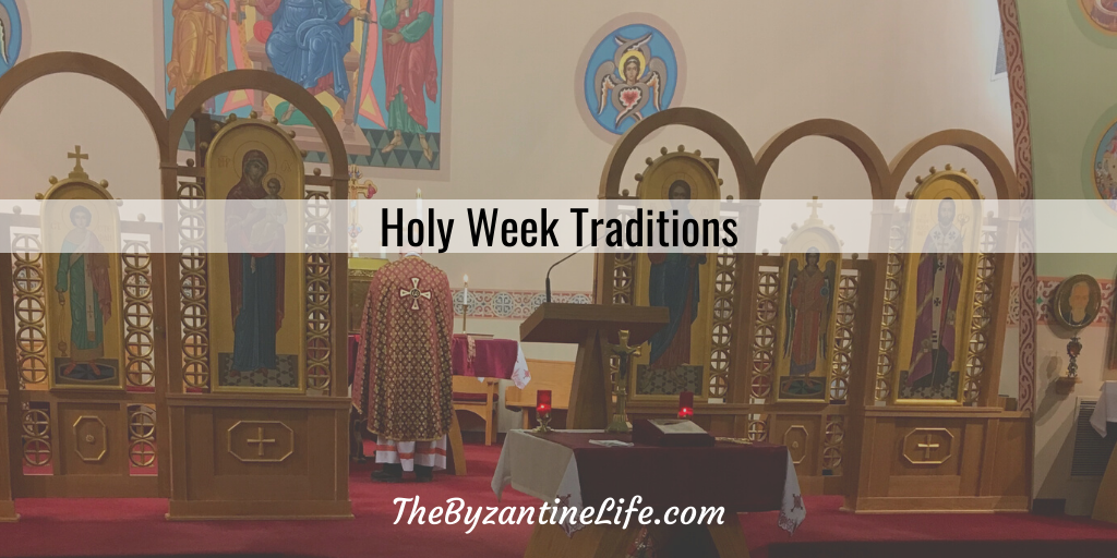 A Byzantine Holy Week: The Meaning of Holy Week in Catholic Rites